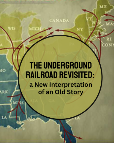 The Underground Railroad Revisited: a New Interpretation of an Old ...